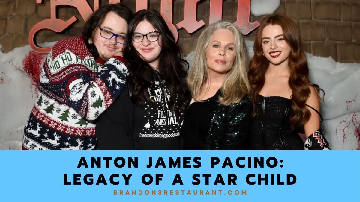 Anton James Pacino: Legacy of a Star Child - Brandon's Restaurant