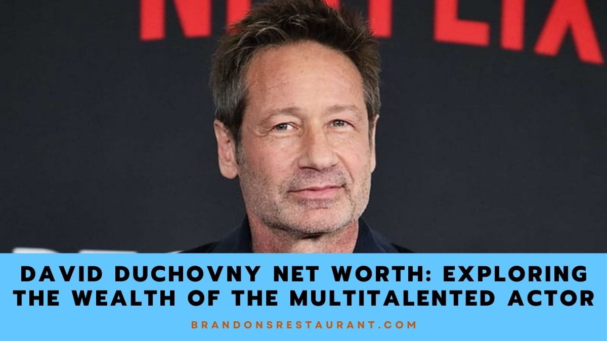 David Duchovny Net Worth: Exploring the Wealth of the Multitalented Actor - Brandon's Restaurant