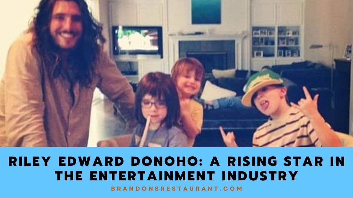 Riley Edward Donoho: A Rising Star in the Entertainment Industry ...