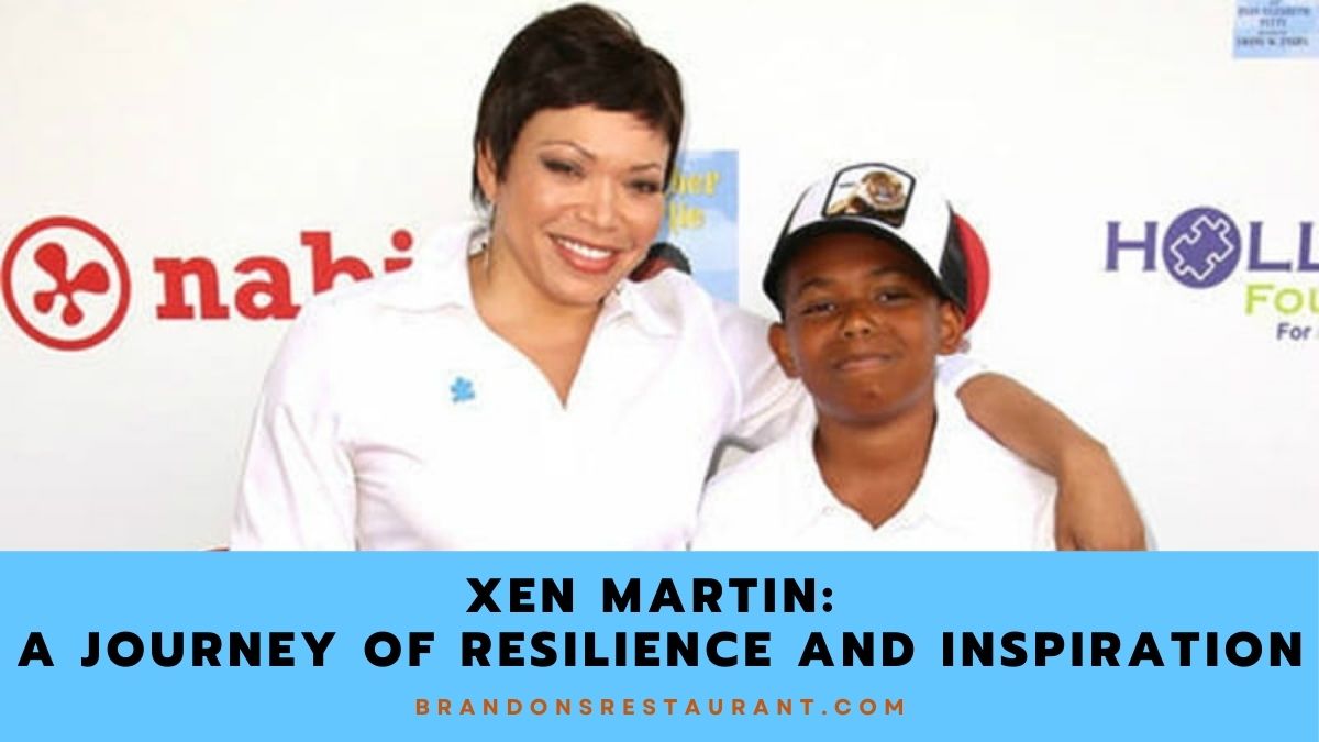 Xen Martin: A Journey of Resilience and Inspiration - Brandon's Restaurant
