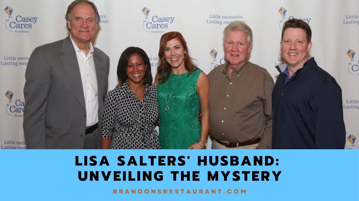 Lisa Salters' Husband: Unveiling the Mystery - Brandon's Restaurant