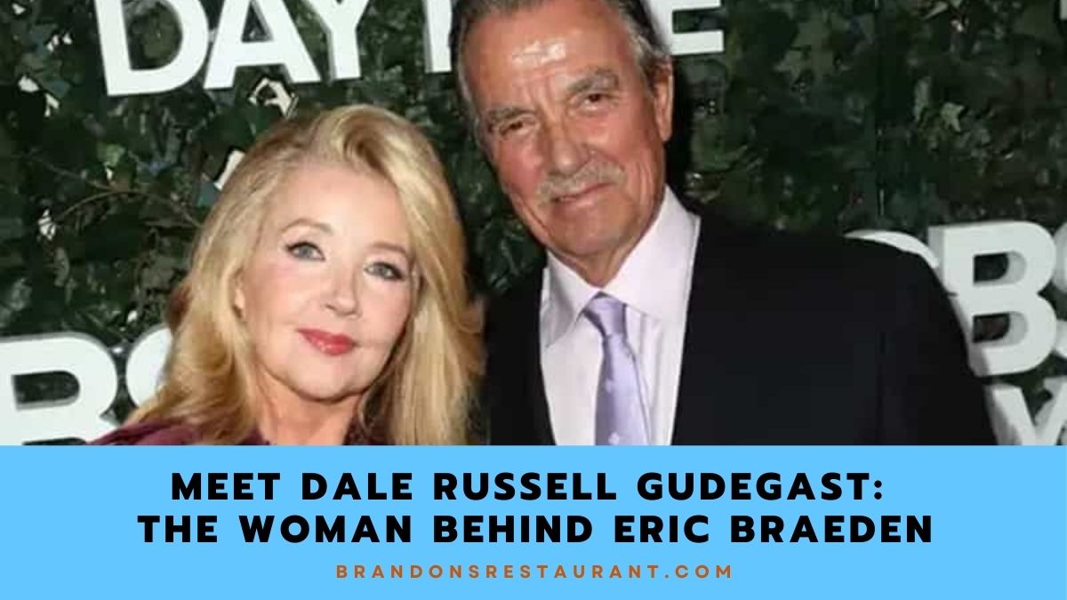 Meet Dale Russell Gudegast: The Woman Behind Eric Braeden - Brandon's Restaurant