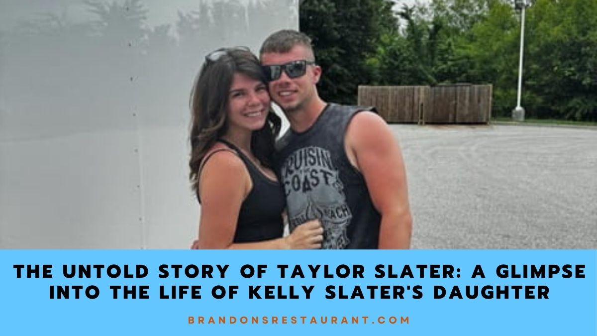 The Untold Story of Taylor Slater: A Glimpse into the Life of Kelly ...