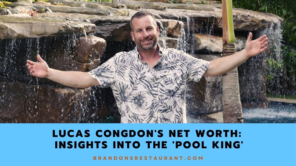 Lucas Congdon's Net Worth: Insights into the 'Pool King' - Brandon's ...