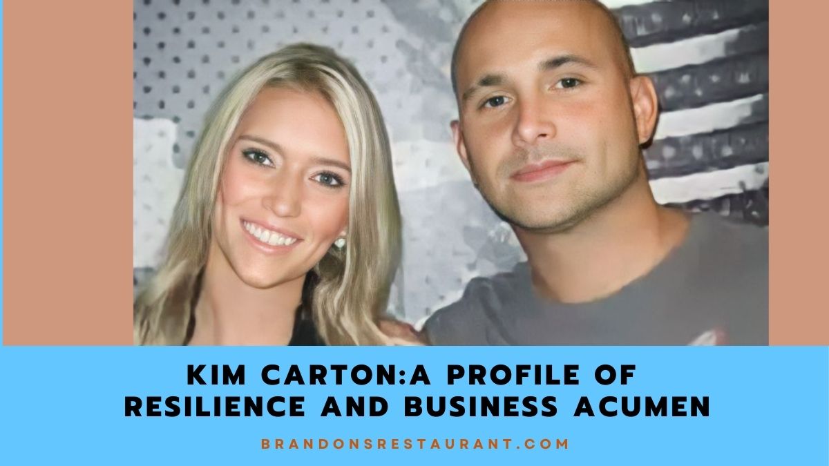 Kim Carton: A Profile of Resilience and Business Acumen - Brandon's ...