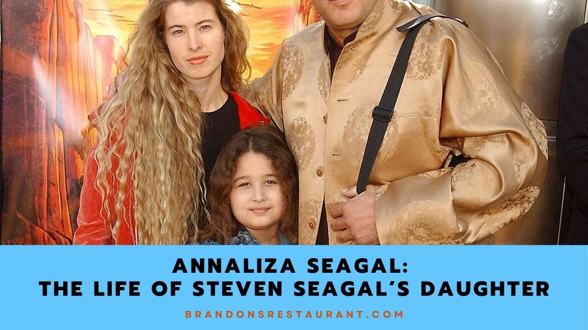 Annaliza Seagal: The Life of Steven Seagal’s Daughter - Brandon's ...