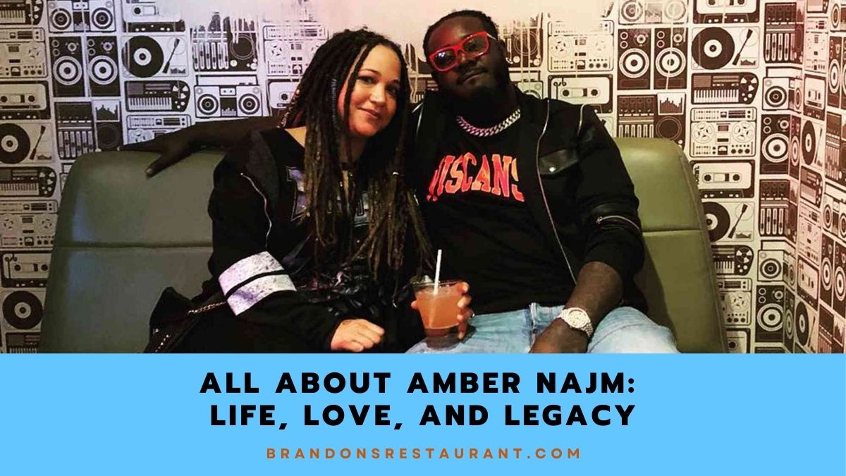 All About Amber Najm: Life, Love, and Legacy - Brandon's Restaurant