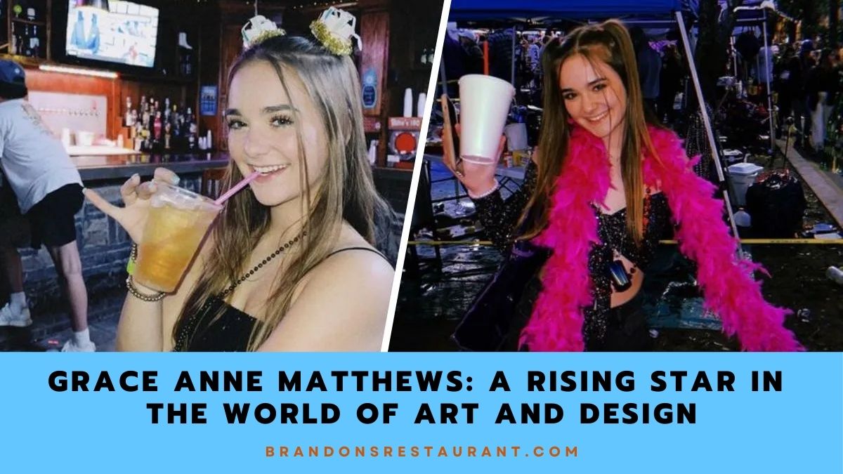 Grace Anne Matthews: A Rising Star in the World of Art and Design ...