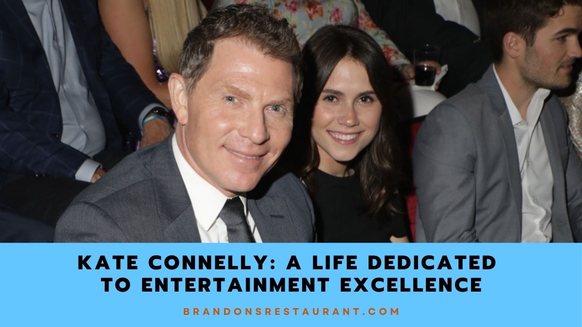 Kate Connelly: A Life Dedicated to Entertainment Excellence - Brandon's ...