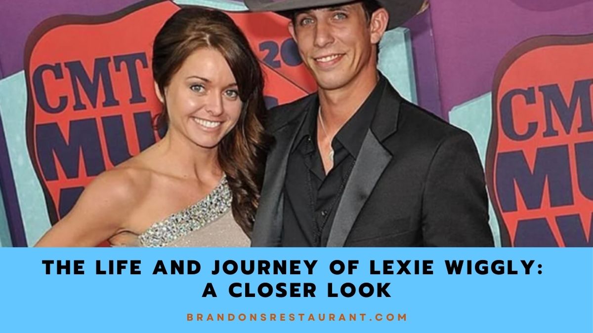The Life and Journey of Lexie Wiggly: A Closer Look - Brandon's Restaurant