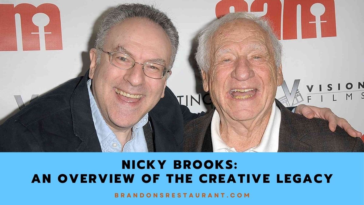 Nicky Brooks: An Overview of the Creative Legacy - Brandon's Restaurant