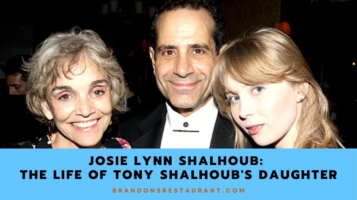 Josie Lynn Shalhoub: A Glimpse into the Life of Tony Shalhoub's Daughter - Brandon's Restaurant