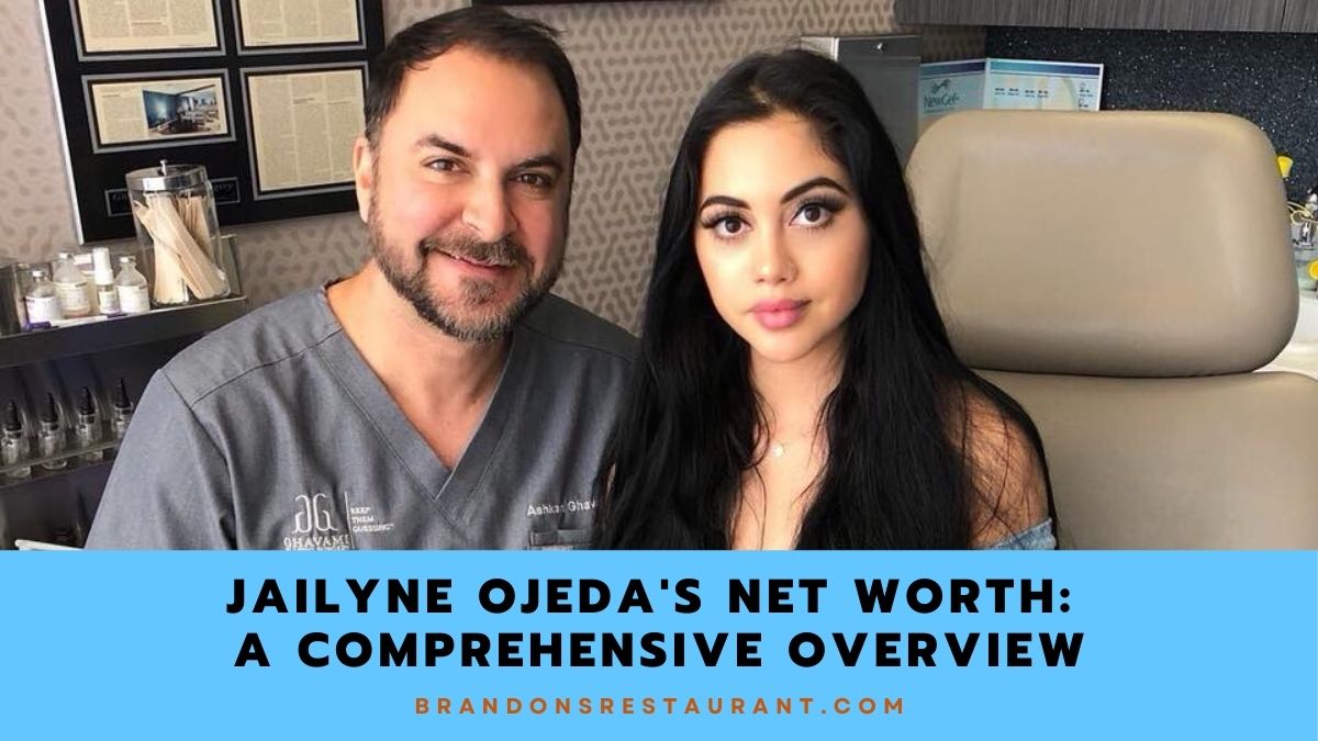 Jailyne Ojeda's Net Worth: A Comprehensive Overview - Brandon's Restaurant