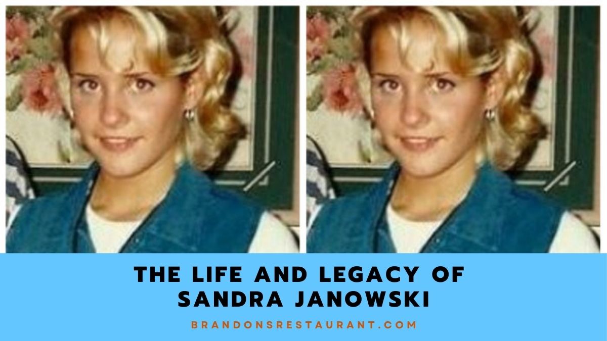 The Life and Legacy of Sandra Janowski - Brandon's Restaurant