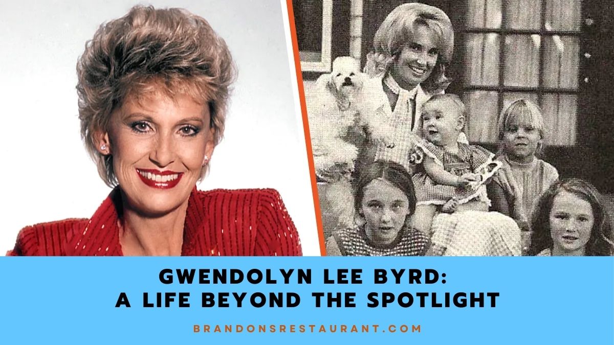 Gwendolyn Lee Byrd: A Life Beyond the Spotlight - Brandon's Restaurant