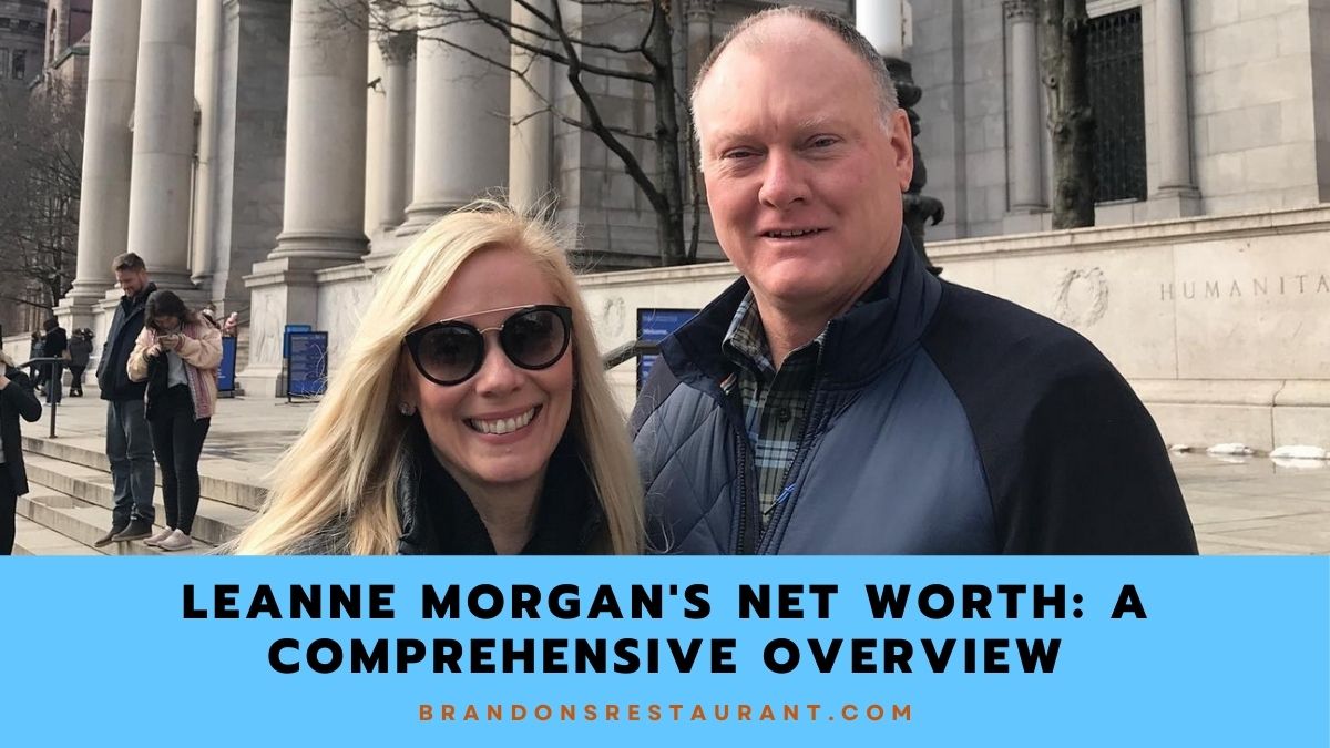 Leanne Morgan's Net Worth: A Comprehensive Overview - Brandon's Restaurant
