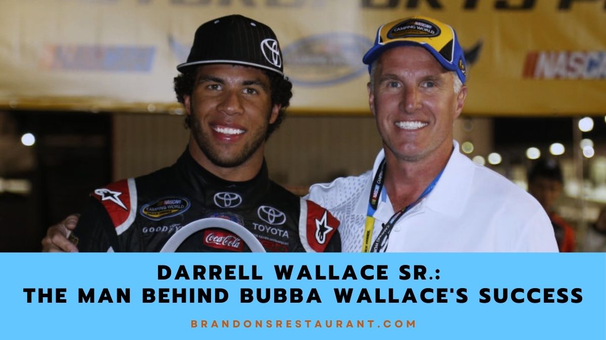 Darrell Wallace Sr.: The Man Behind Bubba Wallace's Success - Brandon's Restaurant