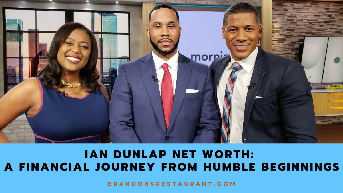 Ian Dunlap Net Worth: A Financial Journey from Humble Beginnings ...