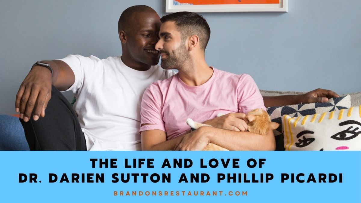 The Life and Love of Dr. Darien Sutton and Phillip Picardi - Brandon's ...