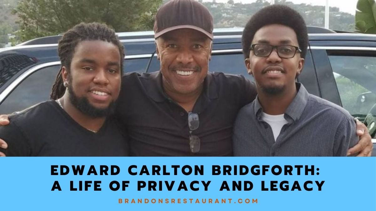 Edward Carlton Bridgforth: A Life of Privacy and Legacy - Brandon's ...