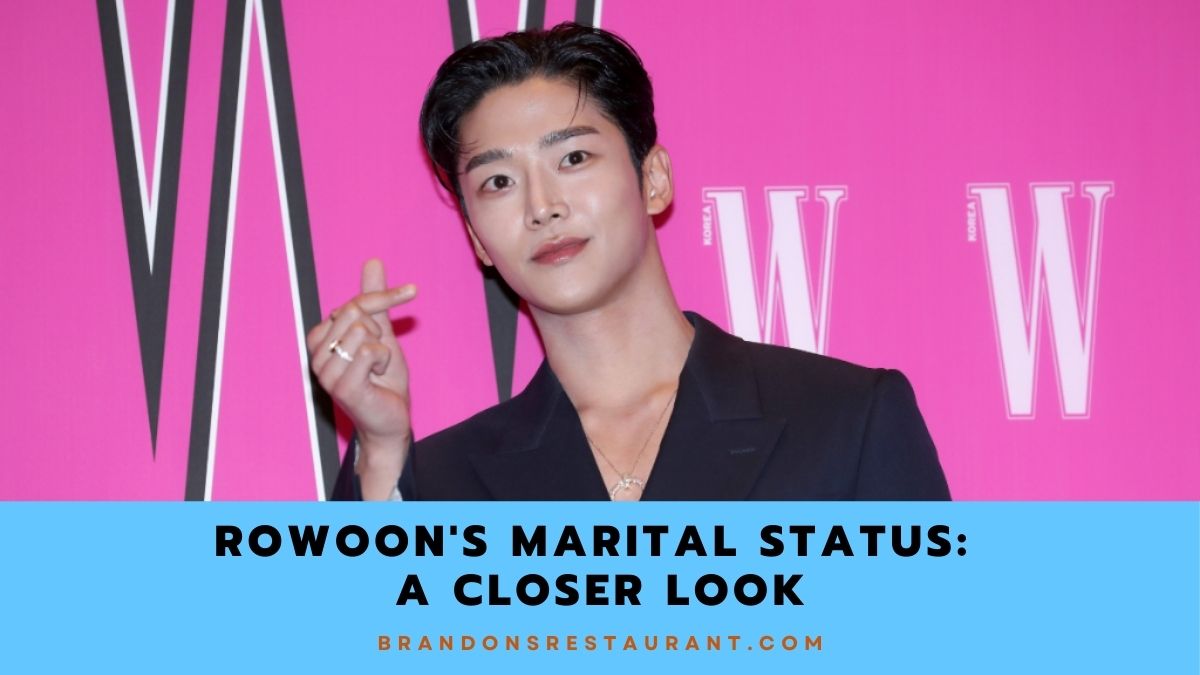 Rowoon's Marital Status: A Closer Look - Brandon's Restaurant