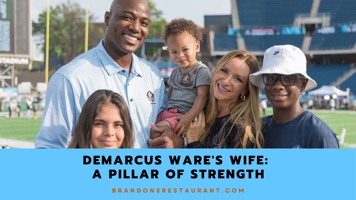 DeMarcus Ware's Wife: A Pillar of Strength - Brandon's Restaurant