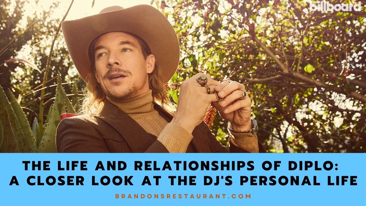 The Life and Relationships of Diplo: A Closer Look at the DJ's Personal Life - Brandon's Restaurant