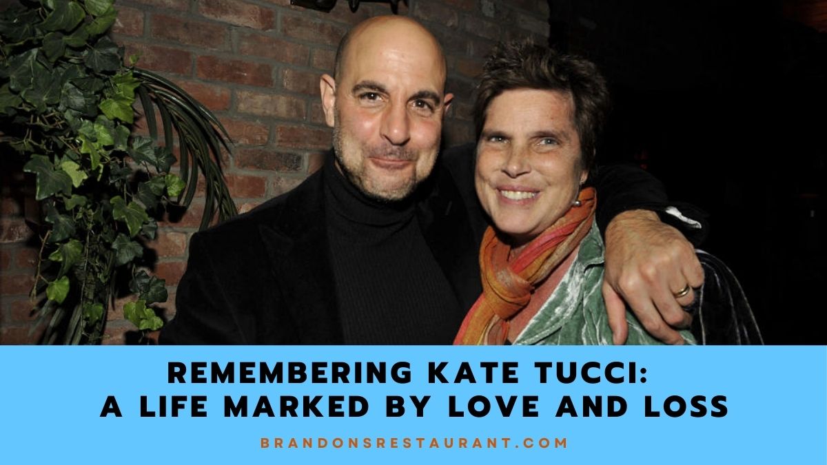 Remembering Kate Tucci: A Life Marked by Love and Loss - Brandon's ...