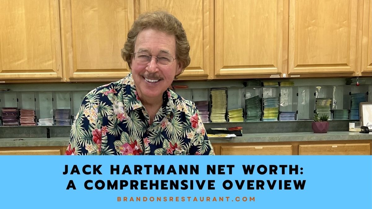 Jack Hartmann Net Worth: A Comprehensive Overview - Brandon's Restaurant