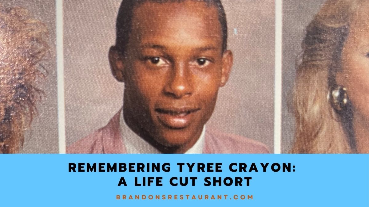 Remembering Tyree Crayon: A Life Cut Short - Brandon's Restaurant