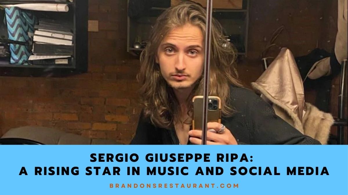 Sergio Giuseppe Ripa: A Rising Star in Music and Social Media - Brandon ...