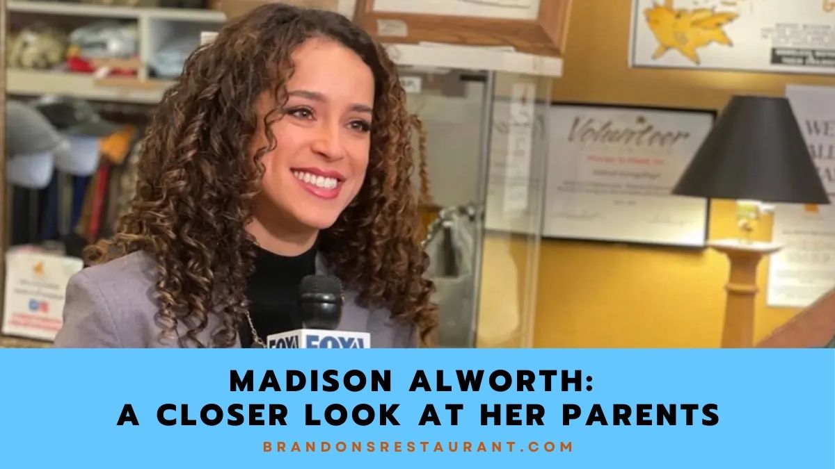 Madison Alworth: A Closer Look at Her Parents - Brandon's Restaurant