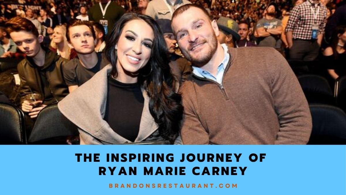 The Inspiring Journey of Ryan Marie Carney - Brandon's Restaurant