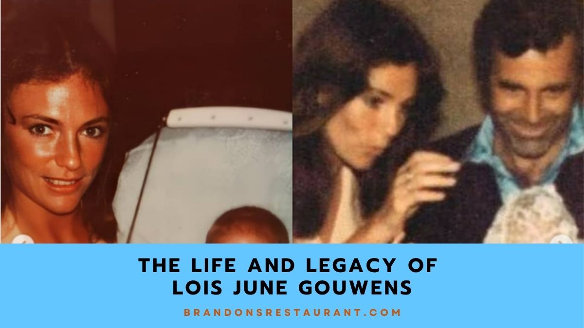 The Life and Legacy of Lois June Gouwens - Brandon's Restaurant