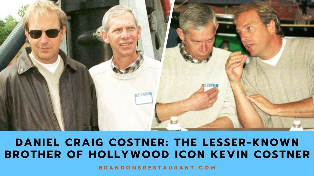 Daniel Craig Costner: The Lesser-Known Brother of Hollywood Icon Kevin ...