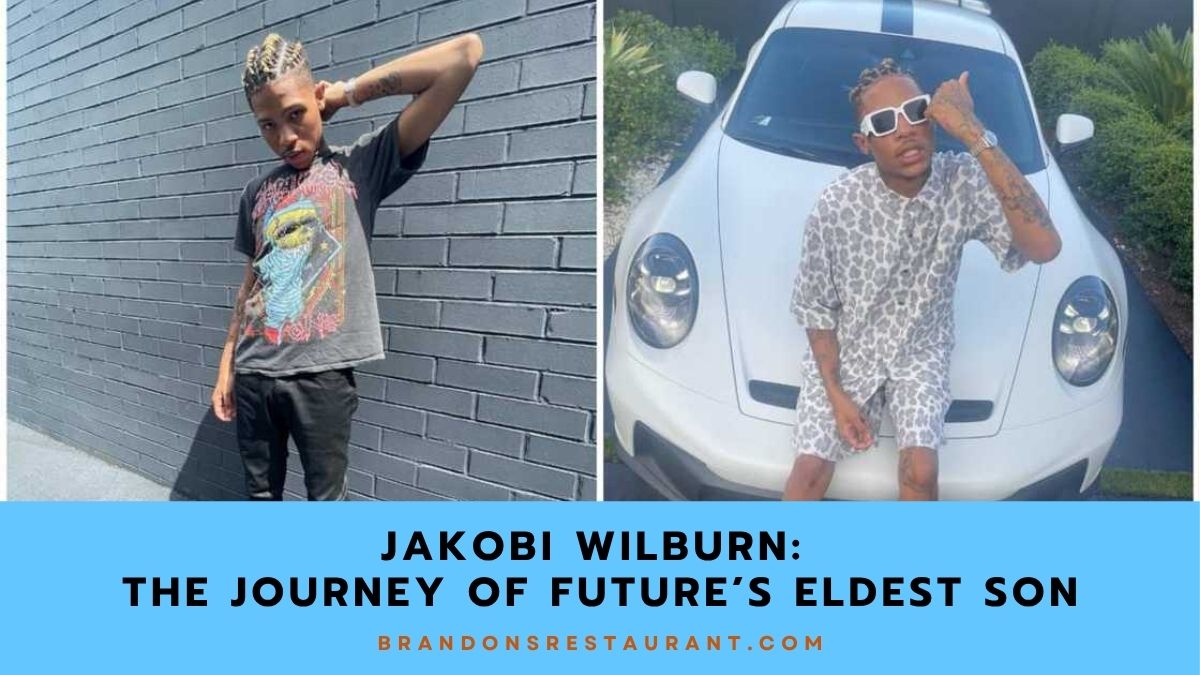 Jakobi Wilburn: The Journey of Future’s Eldest Son - Brandon's Restaurant