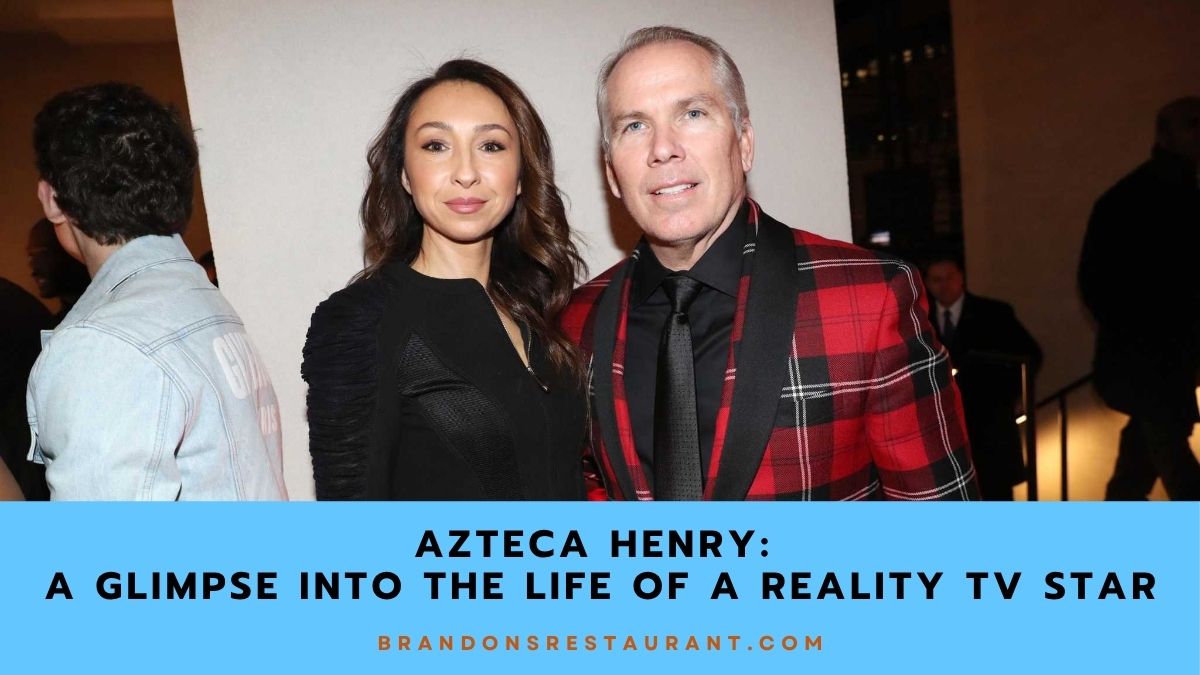 Azteca Henry: A Glimpse into the Life of a Reality TV Star - Brandon's ...