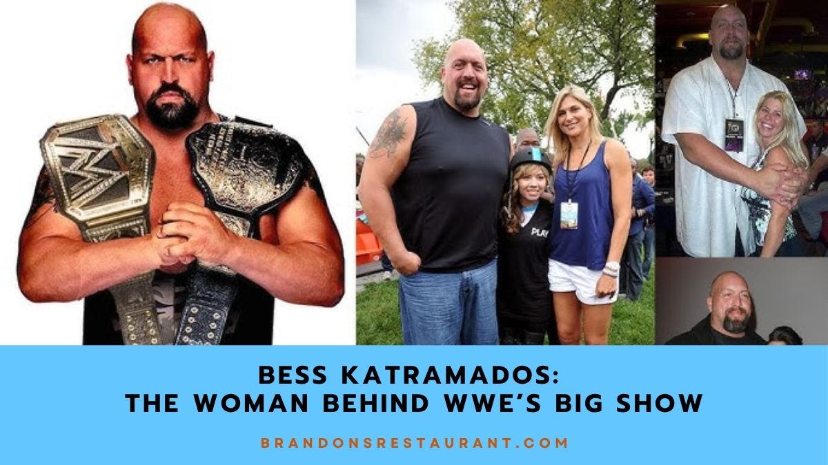 Bess Katramados: The Woman Behind WWE’s Big Show - Brandon's Restaurant