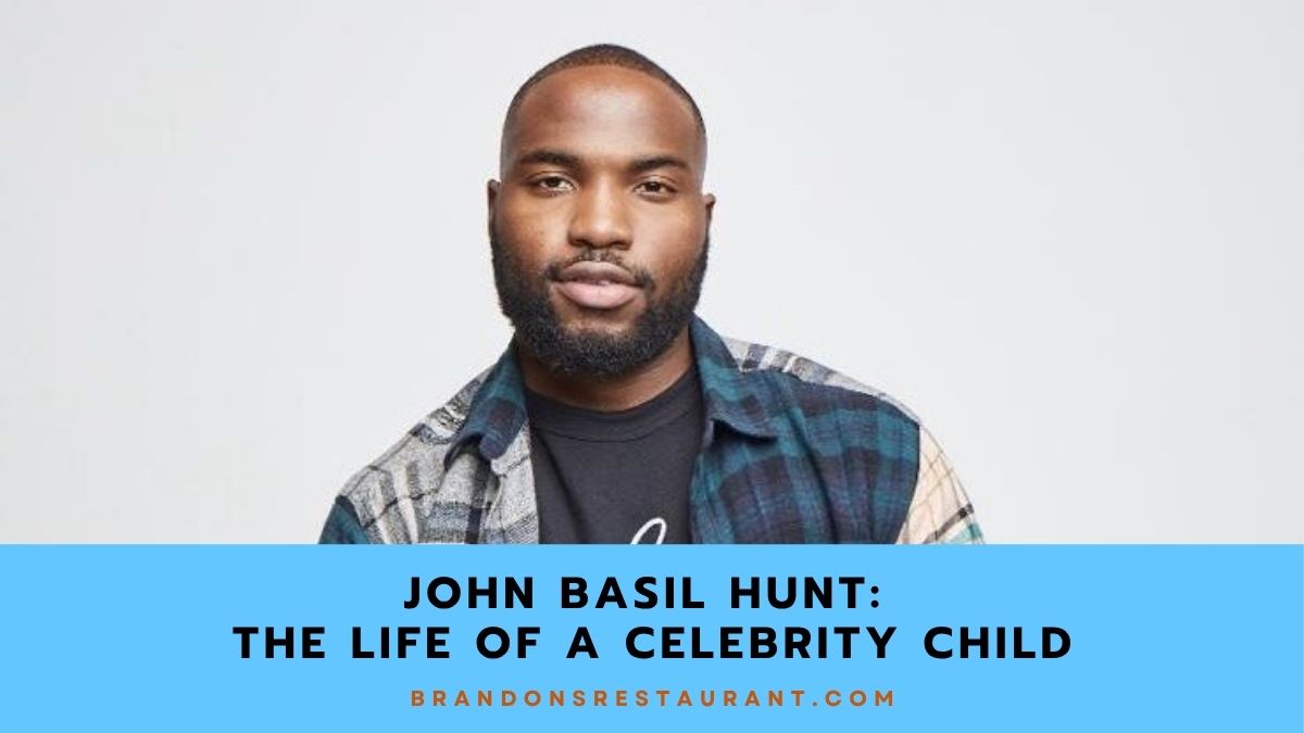 John Basil Hunt: The Life of a Celebrity Child - Brandon's Restaurant